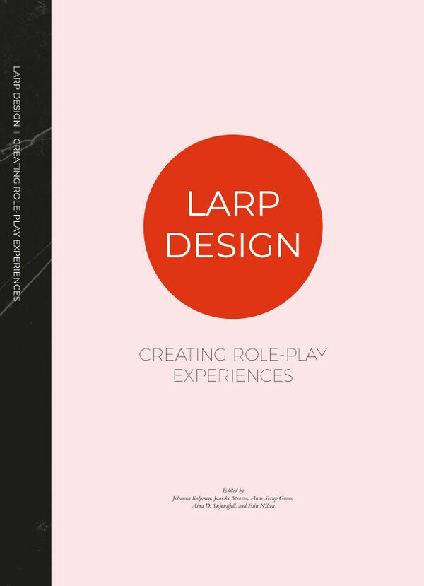 Larp Design: Creating Role-play Experiences - Nordic Larp Wiki
